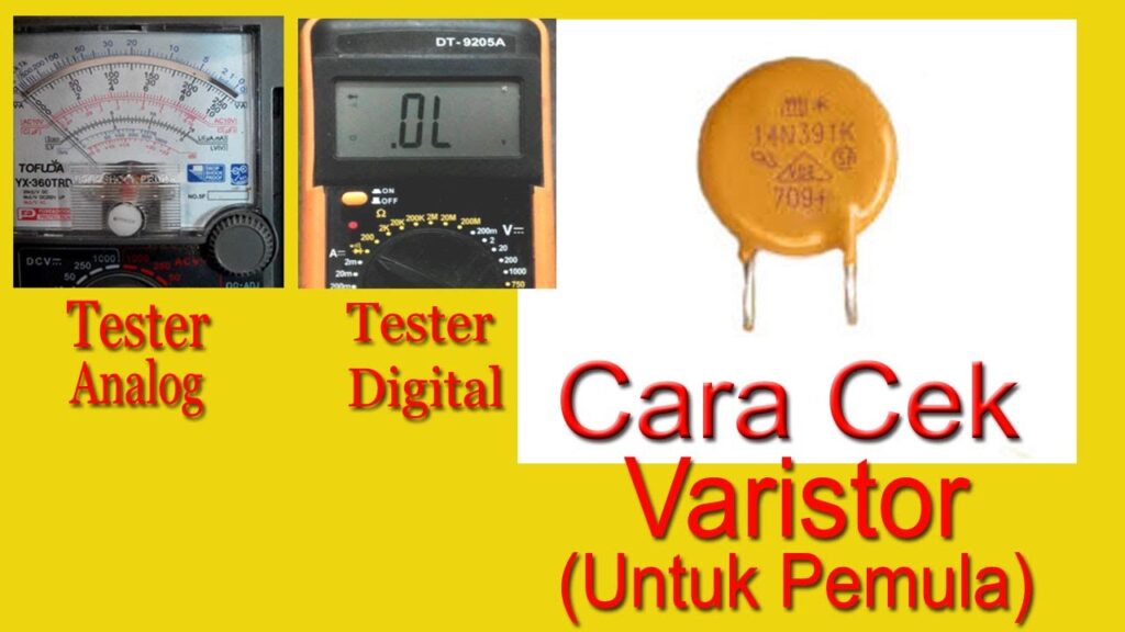 Pengertian Varistor, Jenis dan Fungsinya